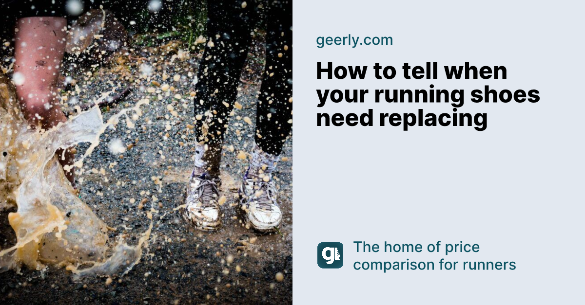 How to tell when your running shoes need replacing | geerly 👟
