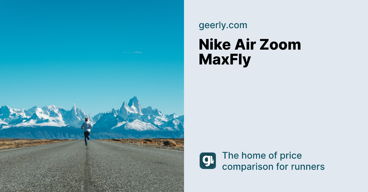 Nike Air Zoom MaxFly - men's & women's running shoe | Impartial reviews ...