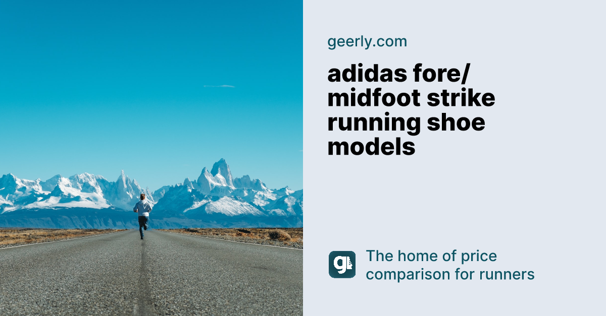Ranked: the highest rated adidas fore/midfoot strike running shoe ...