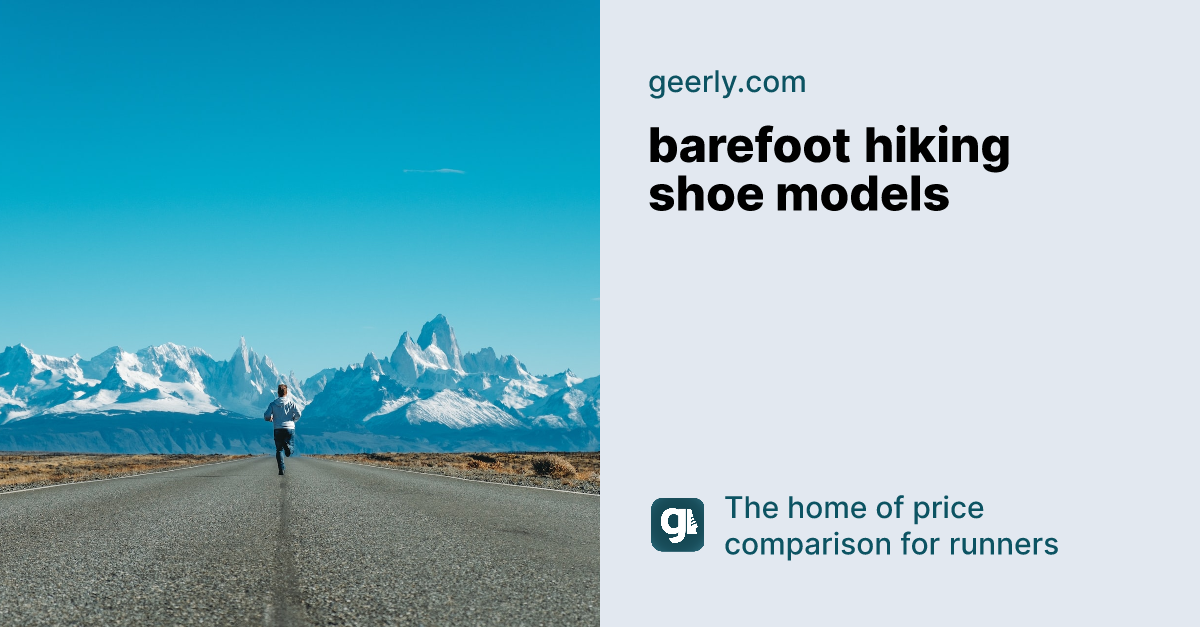 Ranked: the highest rated barefoot hiking shoe models (2025) | geerly 👟